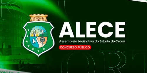 ALECE - Assembleia Legislativa do Estado do Ceará - Portal Concursos